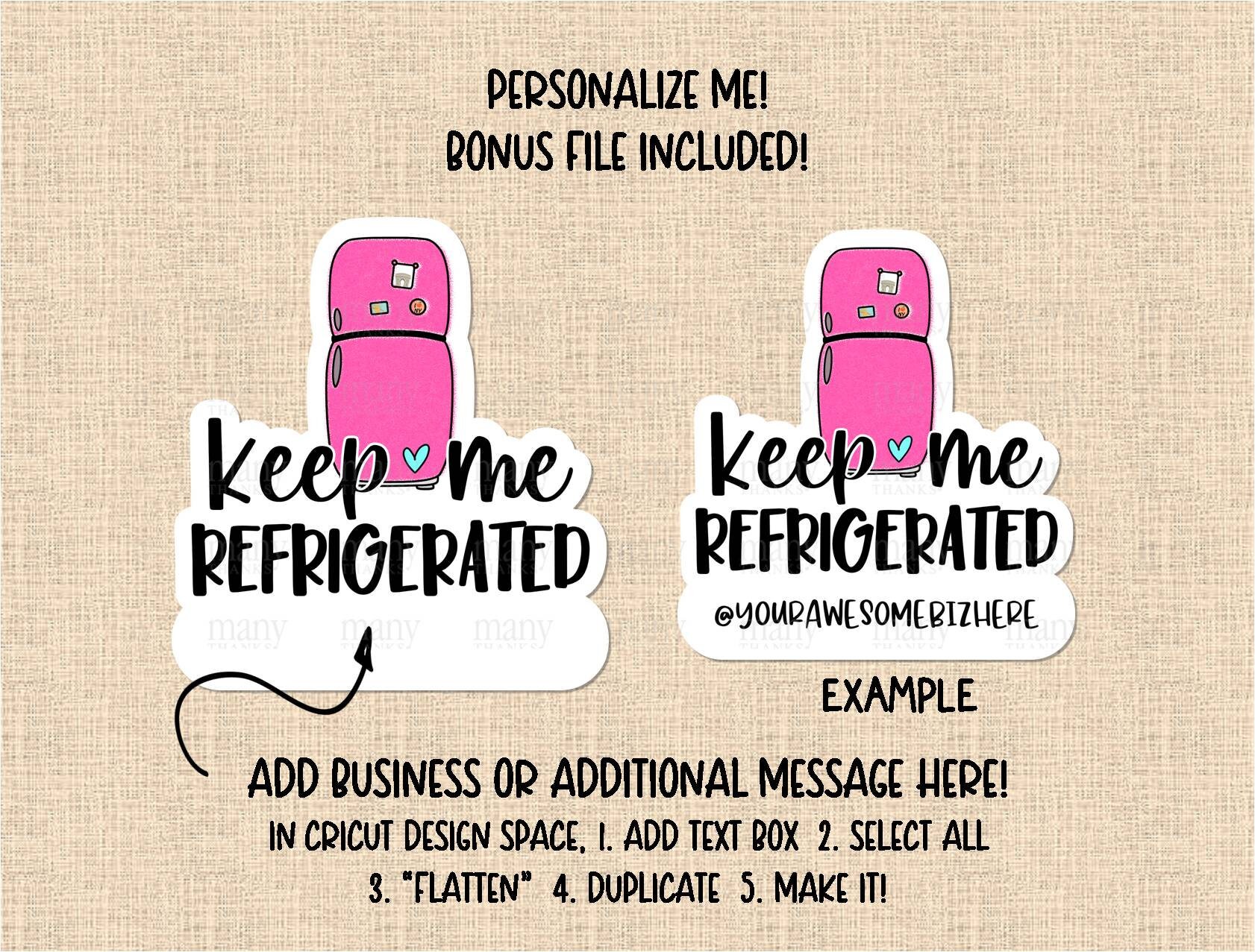 Keep Me Refrigerated Sticker Download, Small Business Label, Food ...