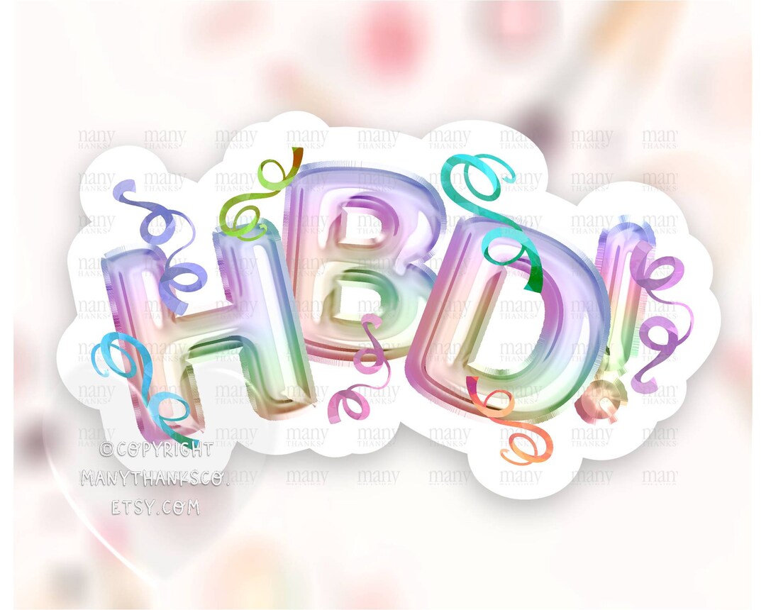 Happy Birthday Sticker PNG, Foil Balloons HBD Small Business Thank You ...