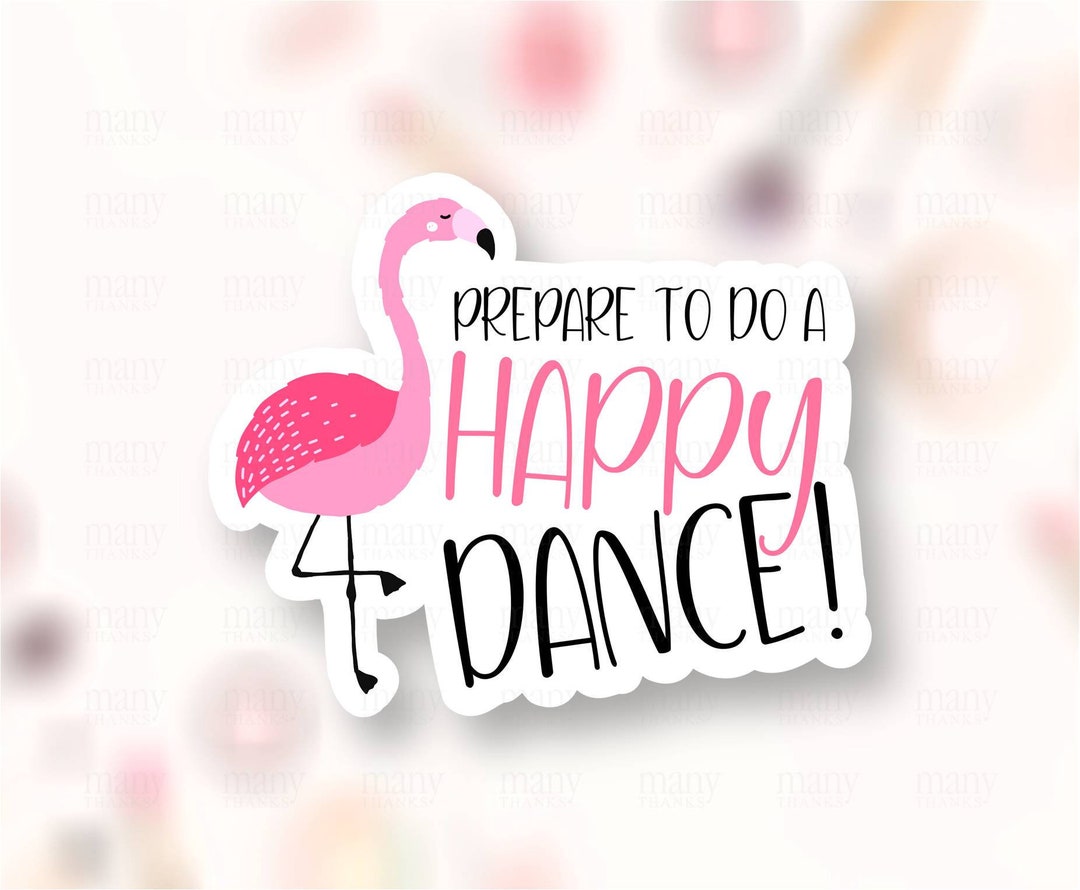 PNG Image, Prepare to Do a Happy Dance Sticker, Pink Flamingo for Thank ...