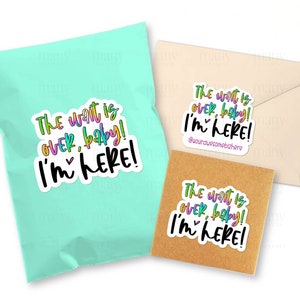 The Wait is Over Sticker PNG, I'm Here Small Business Happy Mail Labels ...