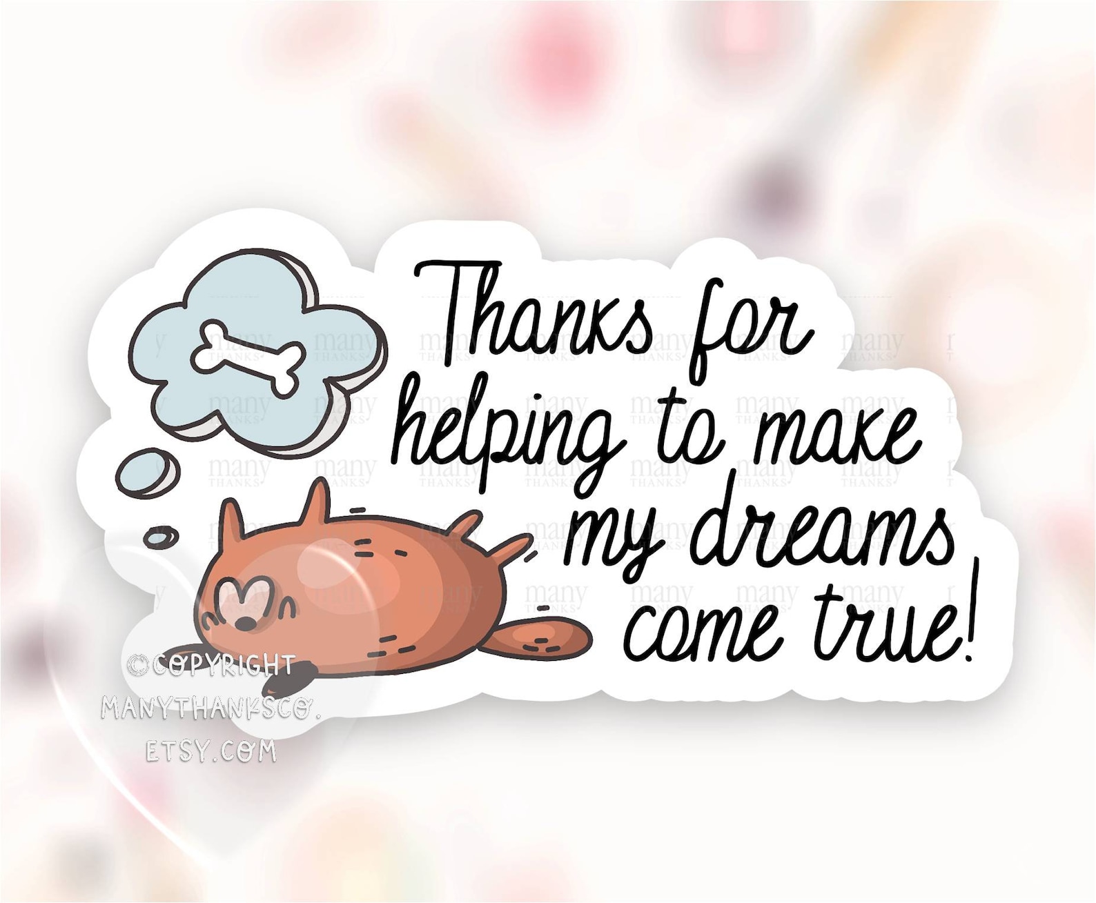 Thanks for Helping to Make My Dreams Come True Sticker PNG - Etsy
