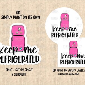 Keep Me Refrigerated Sticker Download, Small Business Label, Food ...