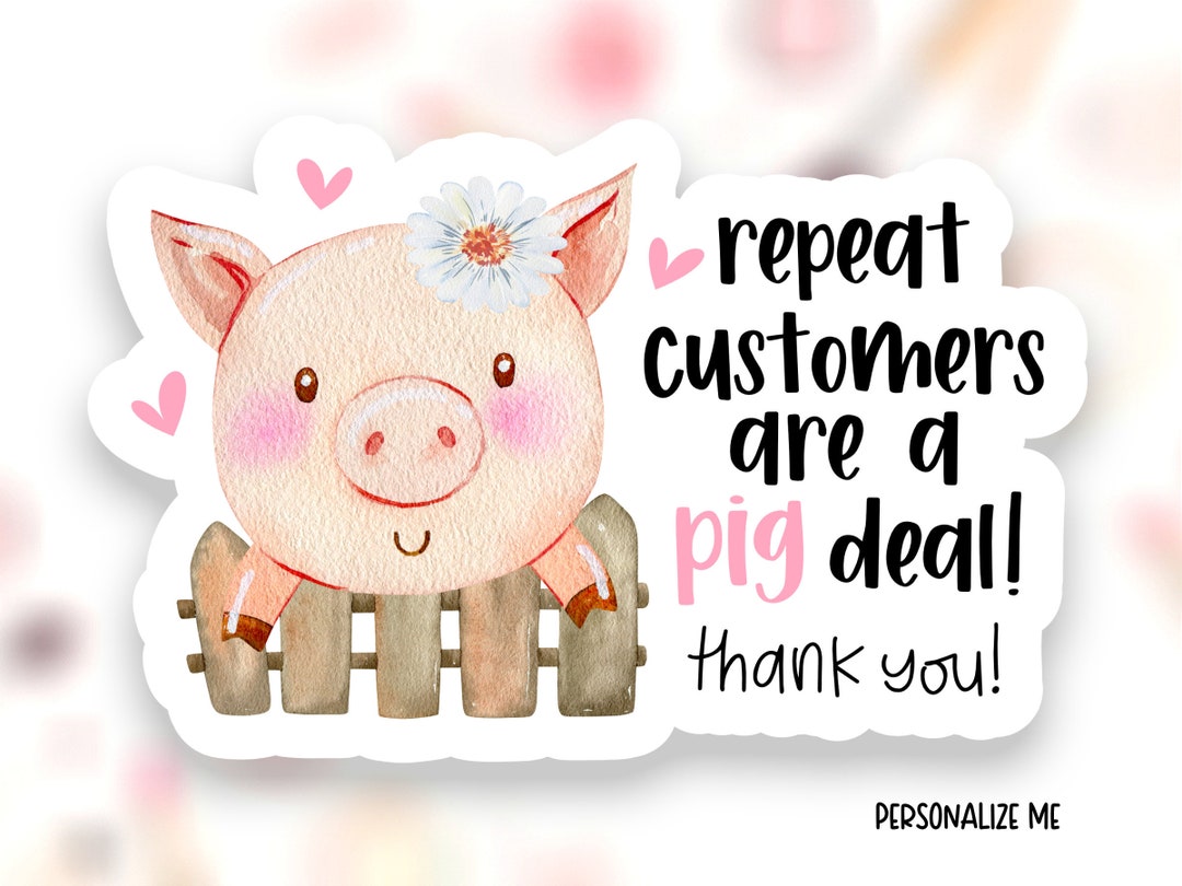 Repeat Customers Sticker Download PNG, Funny Pig Pun Small Business ...