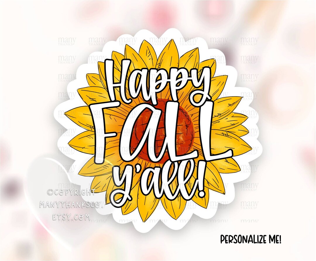 Happy Fall Yall Sticker Download, Sunflower Small Business Happy Mail ...