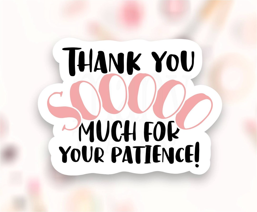 Thank You for Your Patience Sticker PNG, Small Business Handmade Happy ...