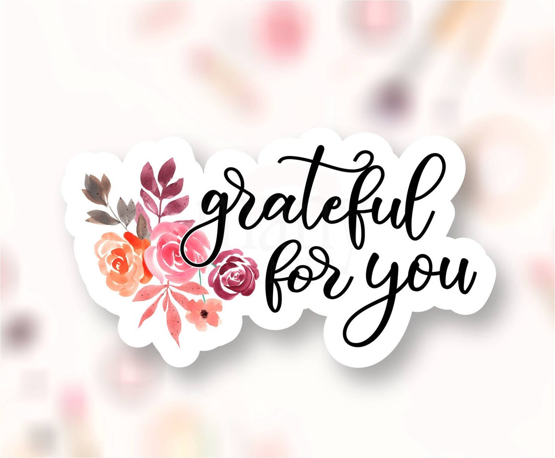 Grateful for You Sticker PNG Thanksgiving Floral Happy Mail | Etsy