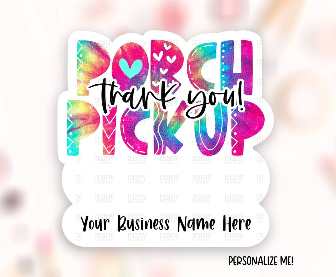 Porch Pickup Sticker Download PNG, Fun Tie Dye Small Business Happy ...