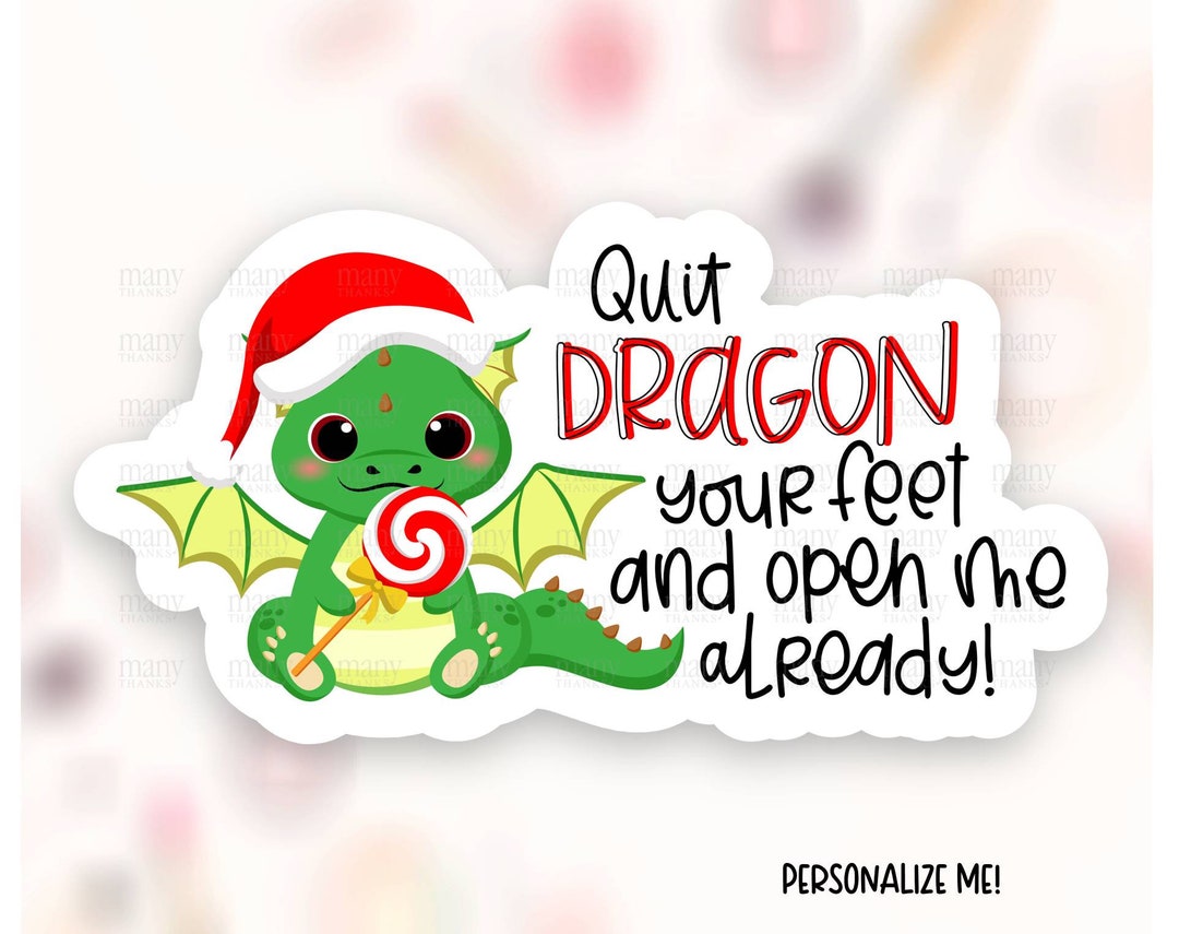 Open Me Already Sticker Download PNG, Christmas Dragon Pun Shop Labels ...