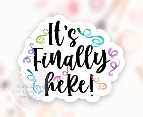 It's Finally Here Sticker PNG Fun Confetti Thank You Shop | Etsy