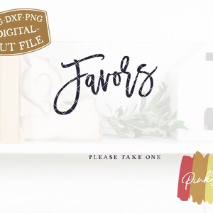 Favors SVG Files, Please Take One Svg, Wedding Favors Sign Svg, Wedding ...