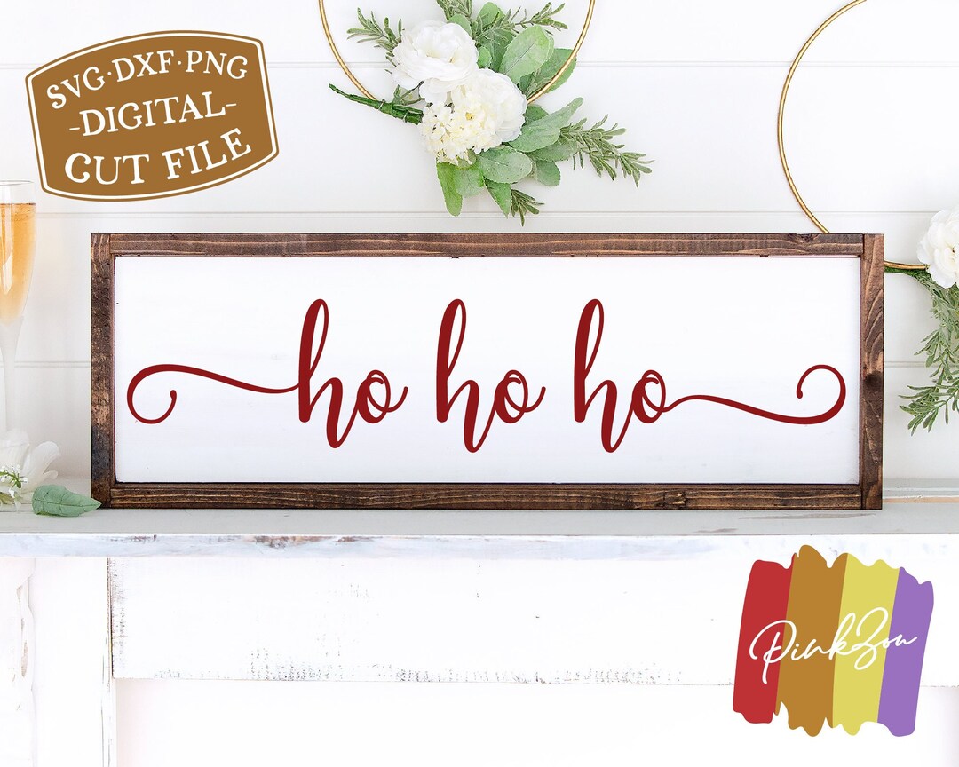 SVG Files, Ho Ho Ho Svg, Christmas Svg, Santa Claus Svg, Farmhouse Svg ...