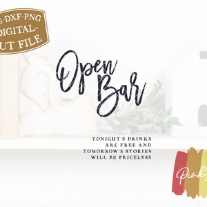 Open Bar SVG Files, Wedding Svg, Open Bar Sign Svg, Wedding Bar Sign ...