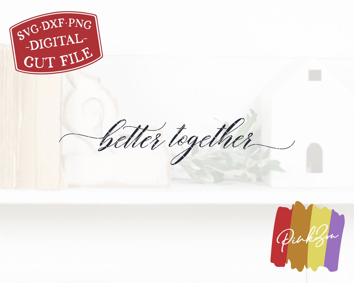 SVG Files Better Together Svg Wedding Svg Marriage Svg Mr - Etsy