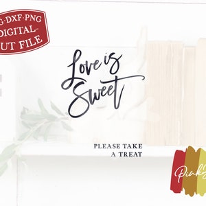 Love is Sweet SVG Files, Wedding Signs Svg, Love Svg, Dessert Svg ...