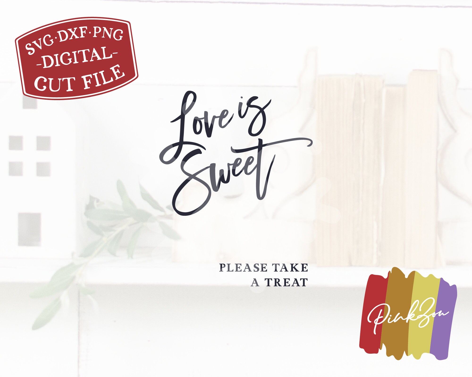 Love is Sweet SVG Files, Wedding Signs Svg, Love Svg, Dessert Svg ...