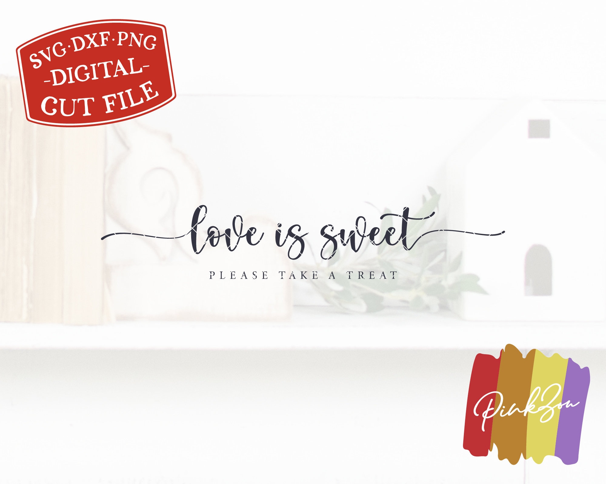SVG Files, Love is Sweet Svg, Please Take a Treat, Wedding Svg, Table ...