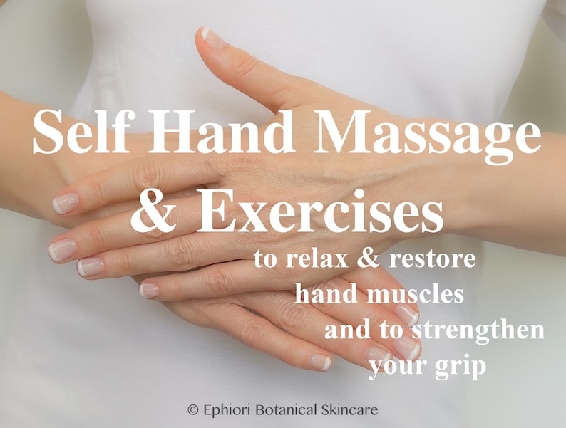 Self Hand Massage & Exercise Photo Tutorial: Relax Stiff Joints (PDF ...