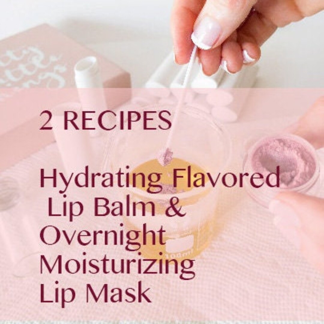 2 PDF Cosmetic Recipes, How to Make Hydrating Flavored Lip Balm ...
