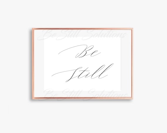 Be Still Script Wall Art Downloadable Print Instant - Etsy