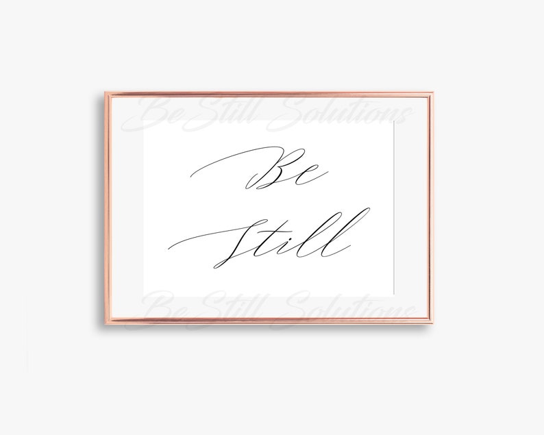 Be Still Script Wall Art | Downloadable Print | Instant Download | Wall ...