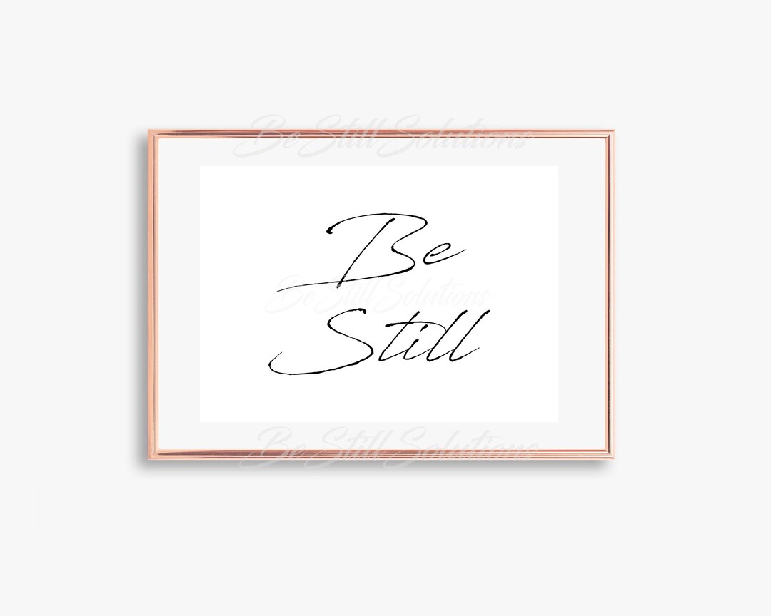Be Still Wall Art | Downloadable Print | Instant Download | Wall Decor ...