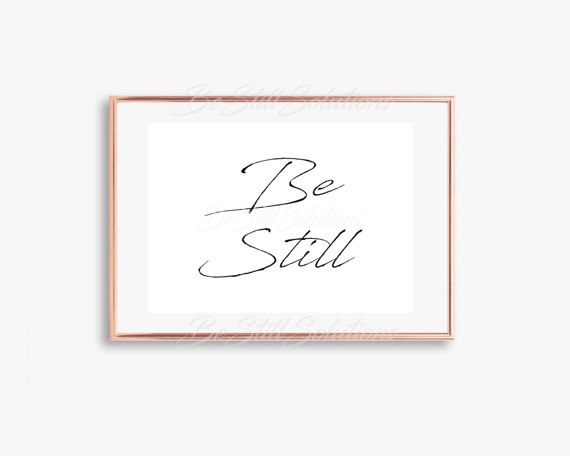 Be Still Wall Art Downloadable Print Instant Download Wall Decor Faith ...