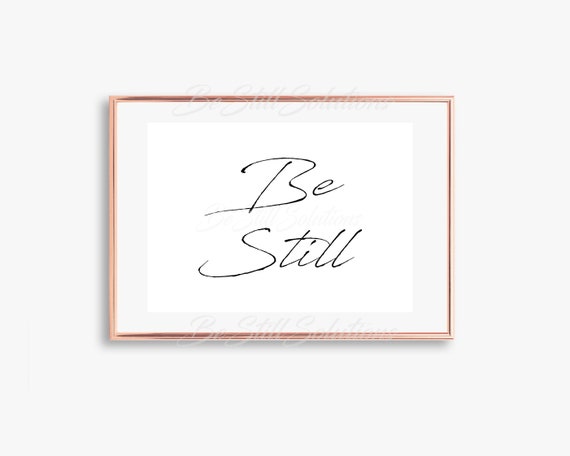 Be Still Wall Art Downloadable Print Instant Download | Etsy