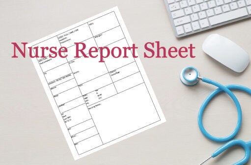 Nurse Report Sheet I Shift Change Report Sheet I ER Medical Surgical ...