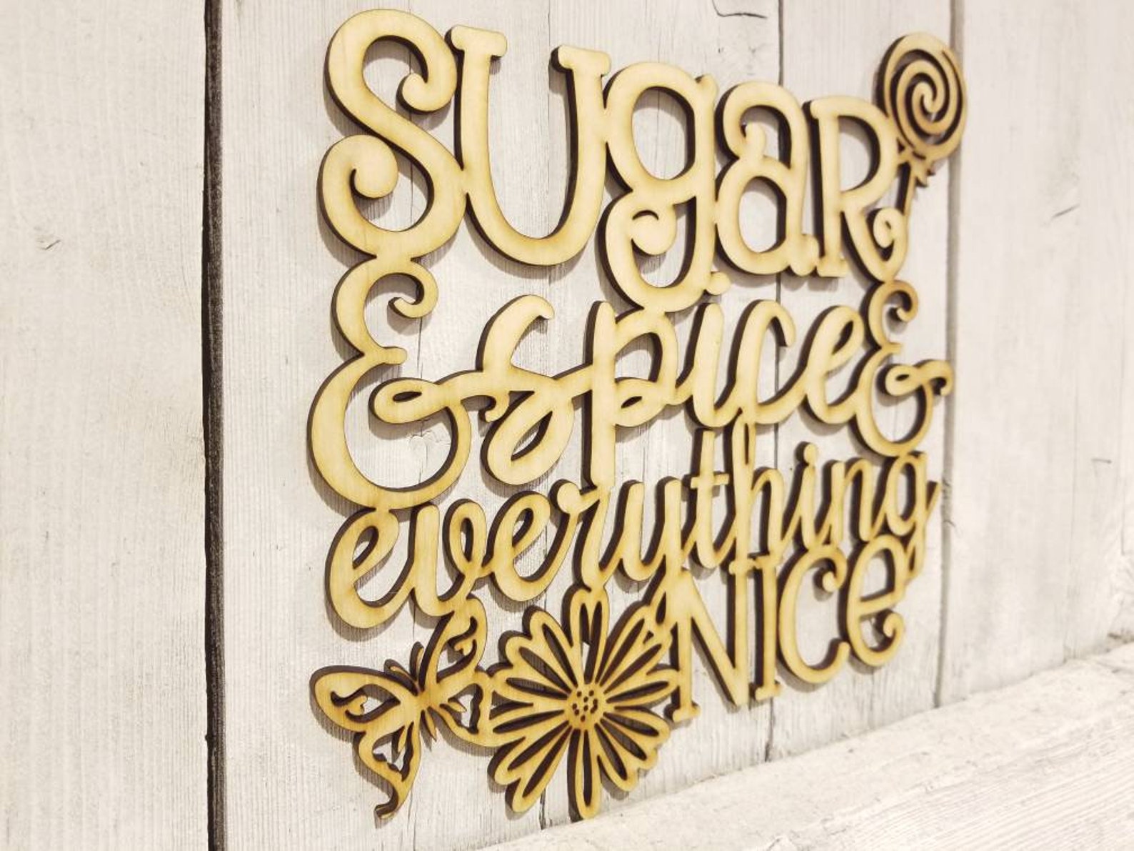 Sugar And Spice And Everything Nice Laser Wood Cut Sign Decor Etsy