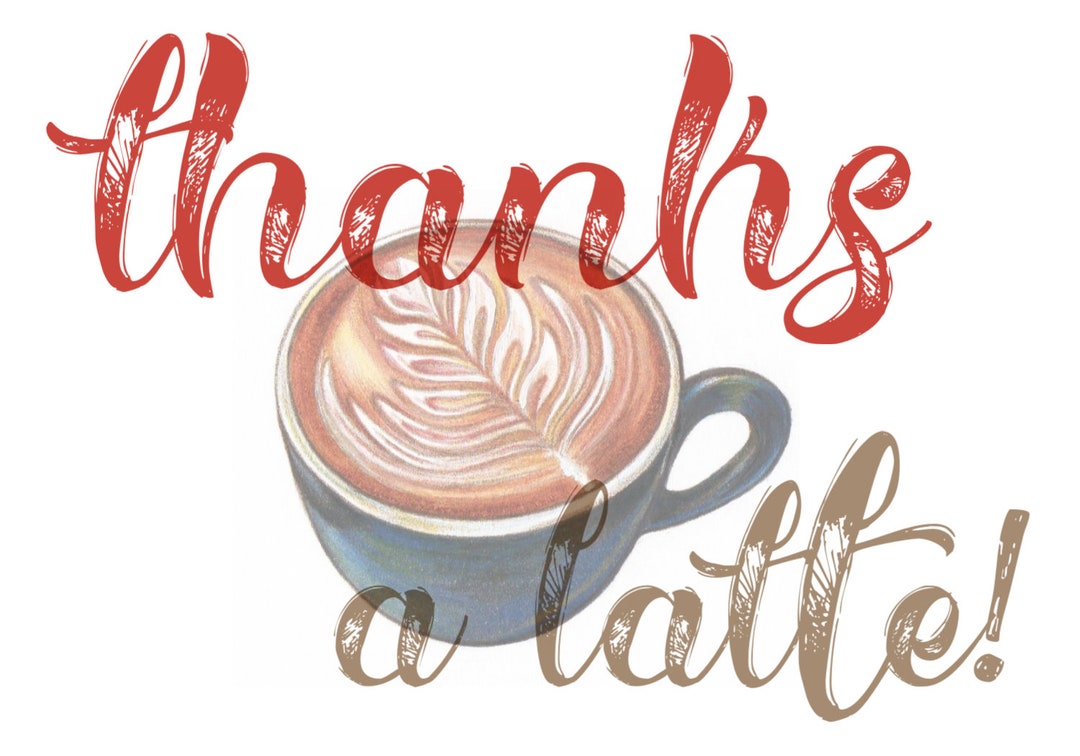 Thank You "thanks a Latte" Card Instant Download - Etsy