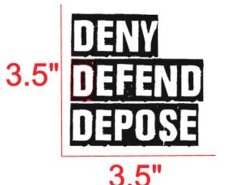Deny Defend Depose Vinyl Decal - Etsy