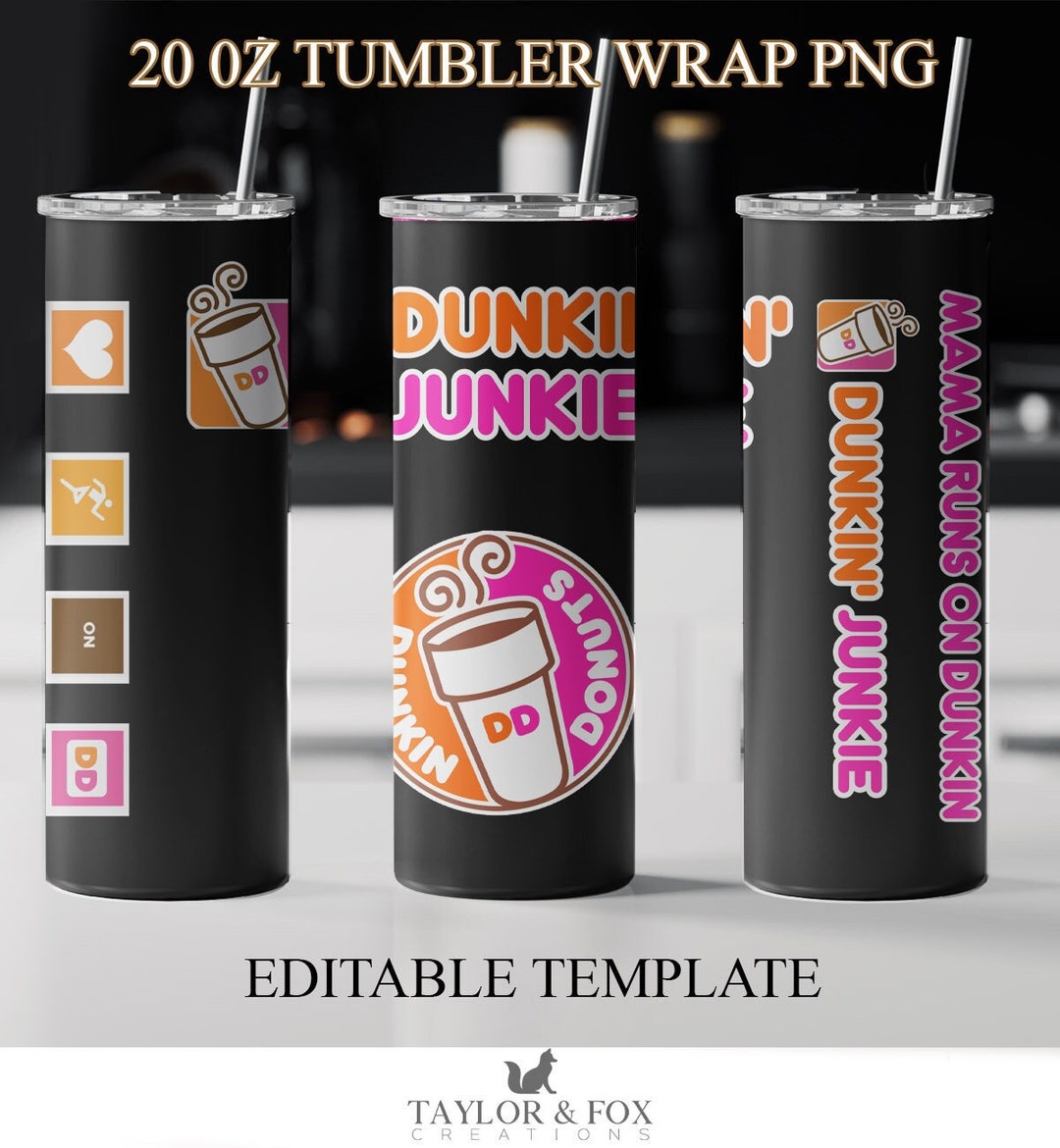 Dunkin Junkie Digital Tumbler Wrap, Editable Donut Coffee Tumbler ...