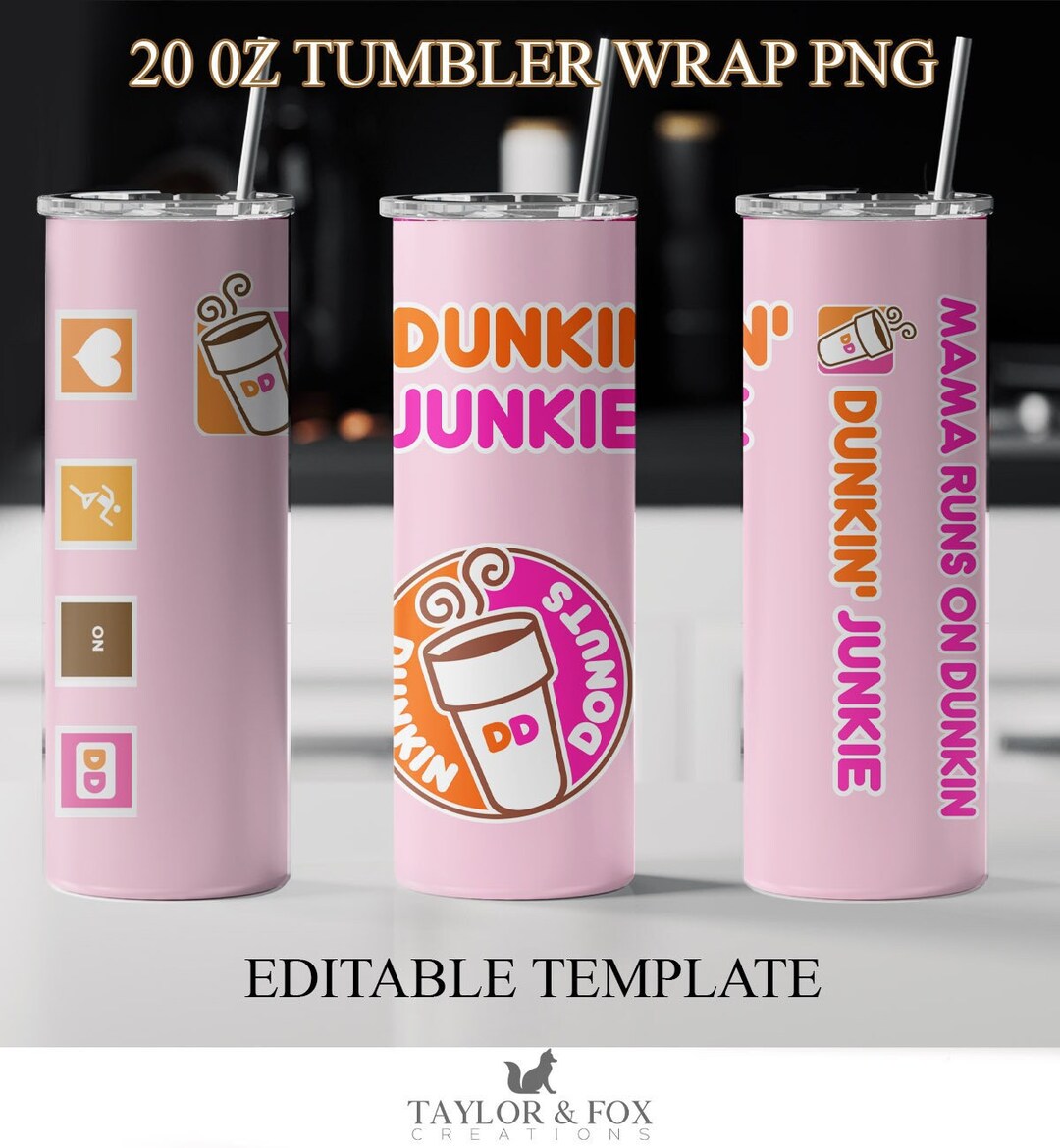Dunkin Junkie Digital Tumbler Wrap, Editable Donut Coffee Tumbler ...