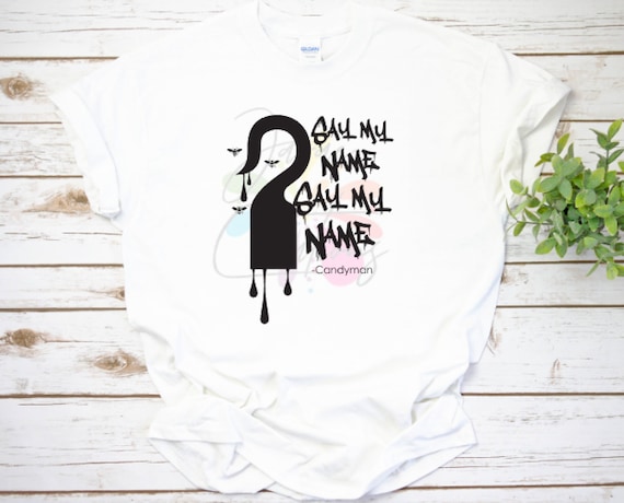 Say My Name Say My Name Candy Man Svg Png Halloween-instant | Etsy