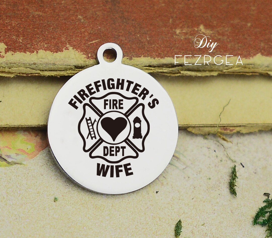 Firefighter's Wife Stainless Steel Charm,personalized Fire Control ...