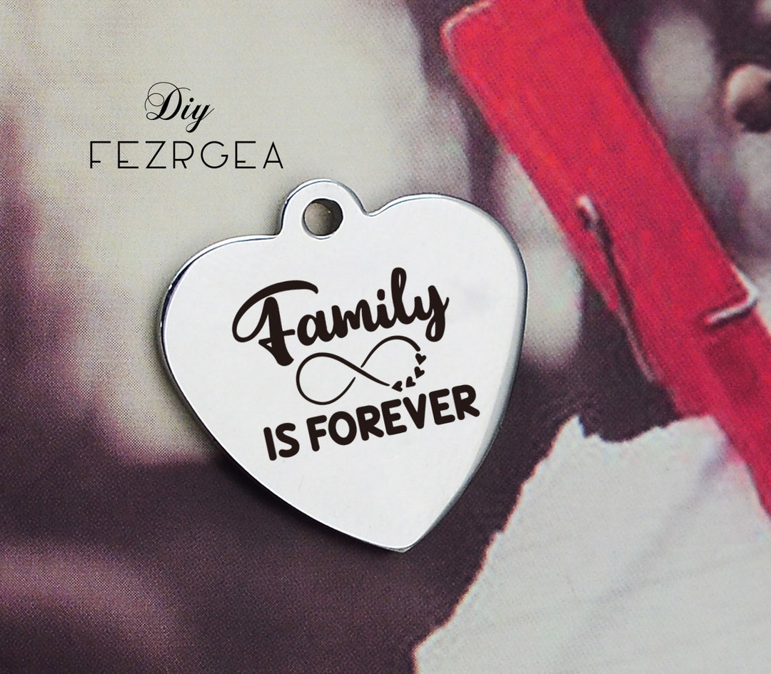Family is Forever Stainless Steel Charm,personalized Infinity Love ...