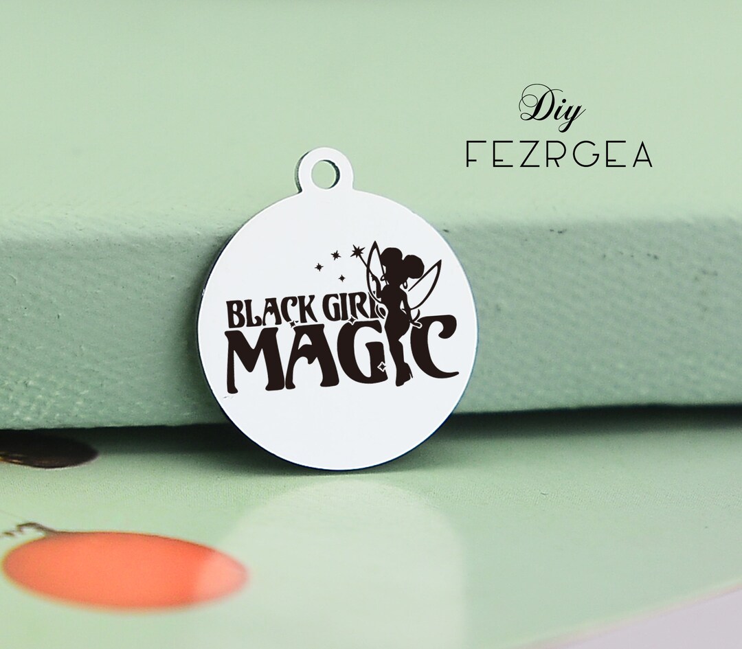 Black Girl Magic Stainless Steel Charm,personalized Black Beautiful ...