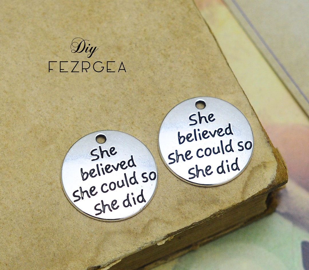 15PCS Antique Silver She Believed Charms. She Could Charm so She Did ...
