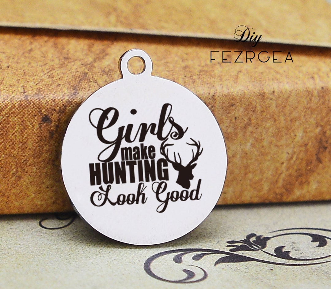 Girls Make Hunting Stainless Steel Charm,personalized Deer Engraved ...