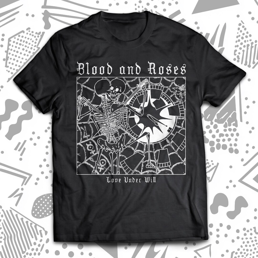 Blood and Roses Love Under Will T-shirt, Post Punk, Deathrock ...