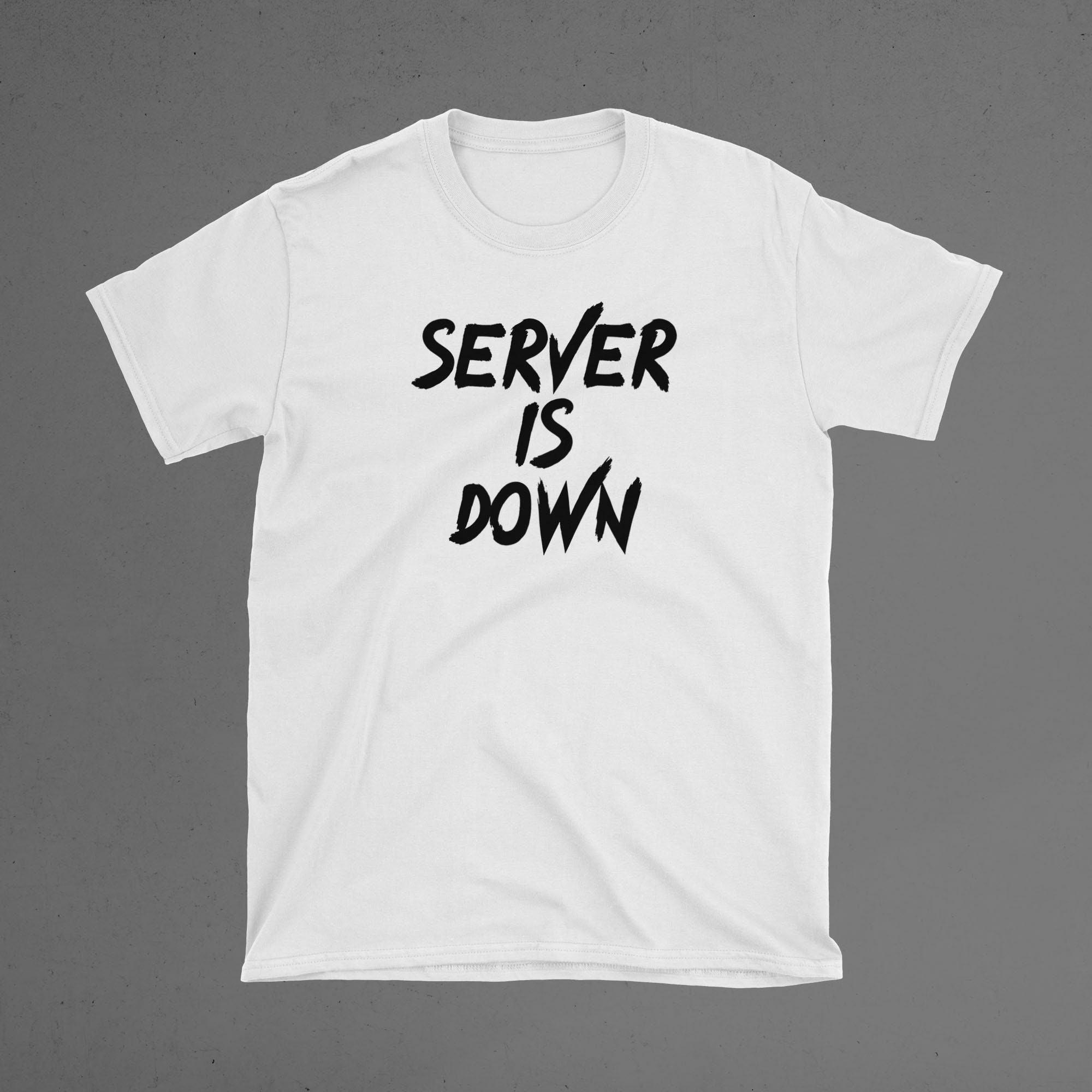 Server is Down Unisex T-shirt - Etsy