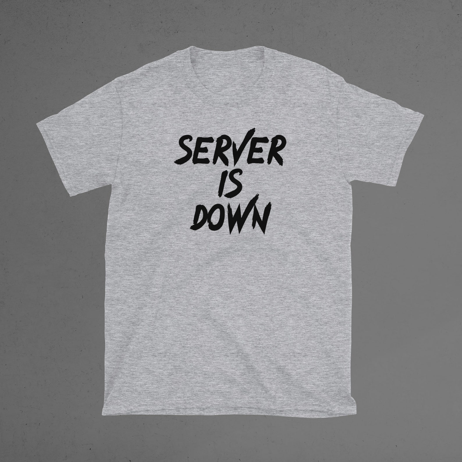 Server is Down Unisex T-shirt - Etsy