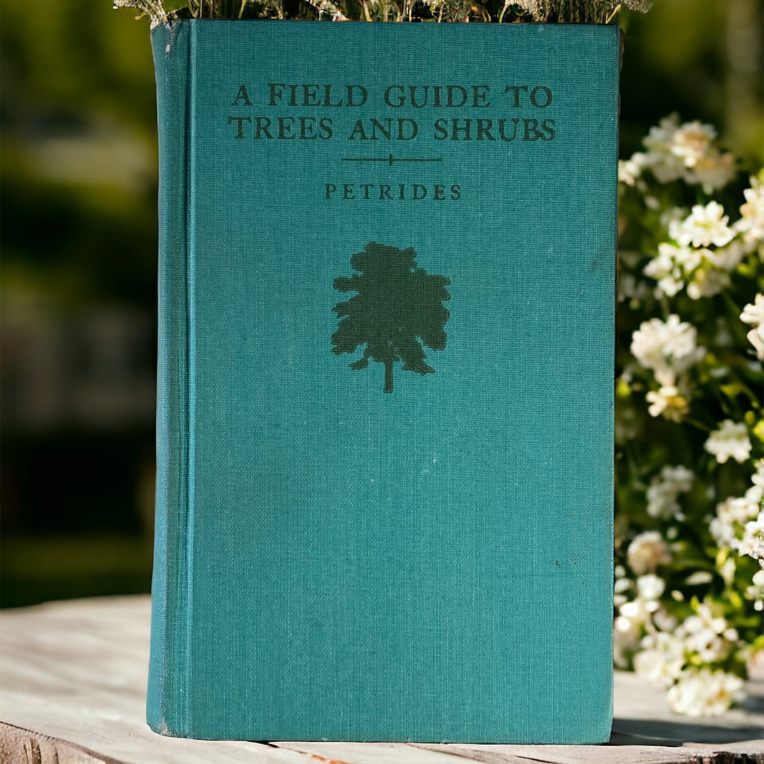 1958 "a Field Guide to Trees and Shrubs" George A Petrides ...