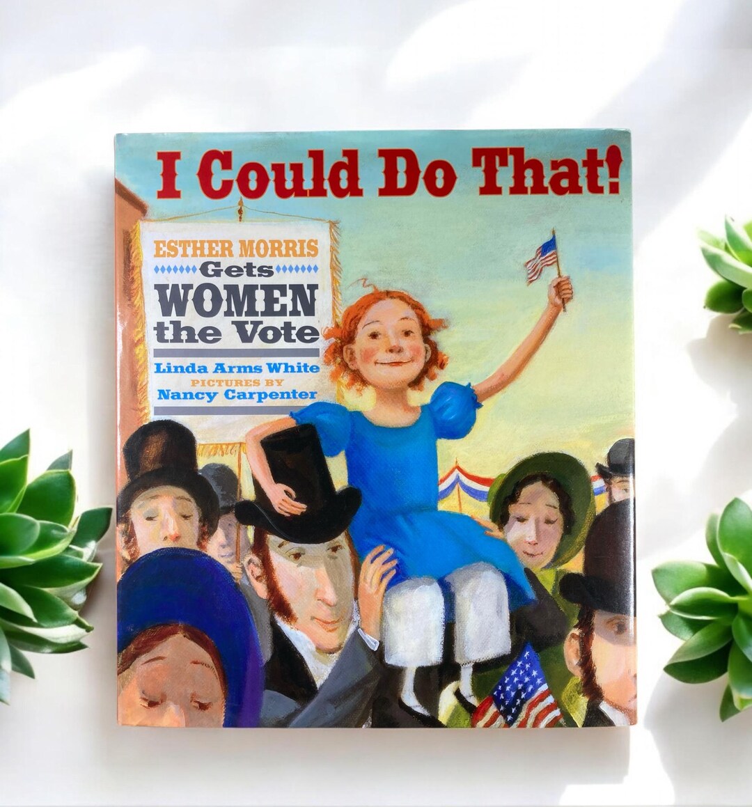 I Could Do That! Children's Book: Esther Morris, Women's Vote (2005) - Etsy
