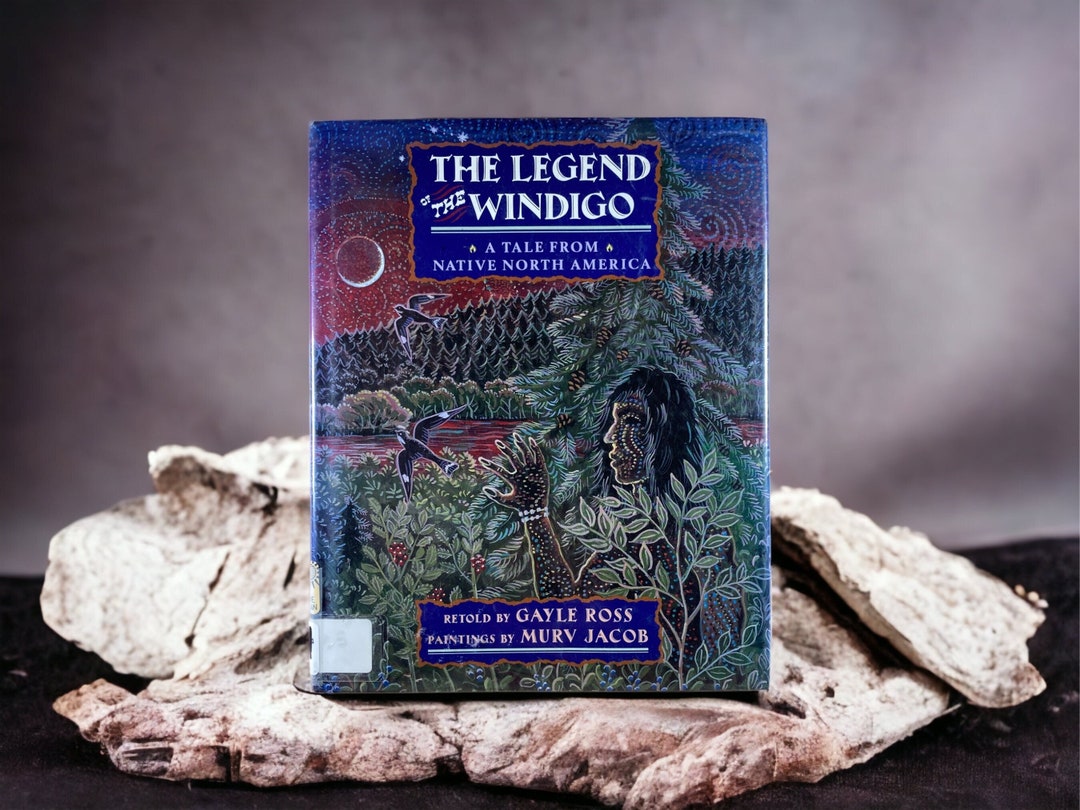 1996 "the Legend of the Windigo" Gayle Ross Illustrations Mury Jacob ...