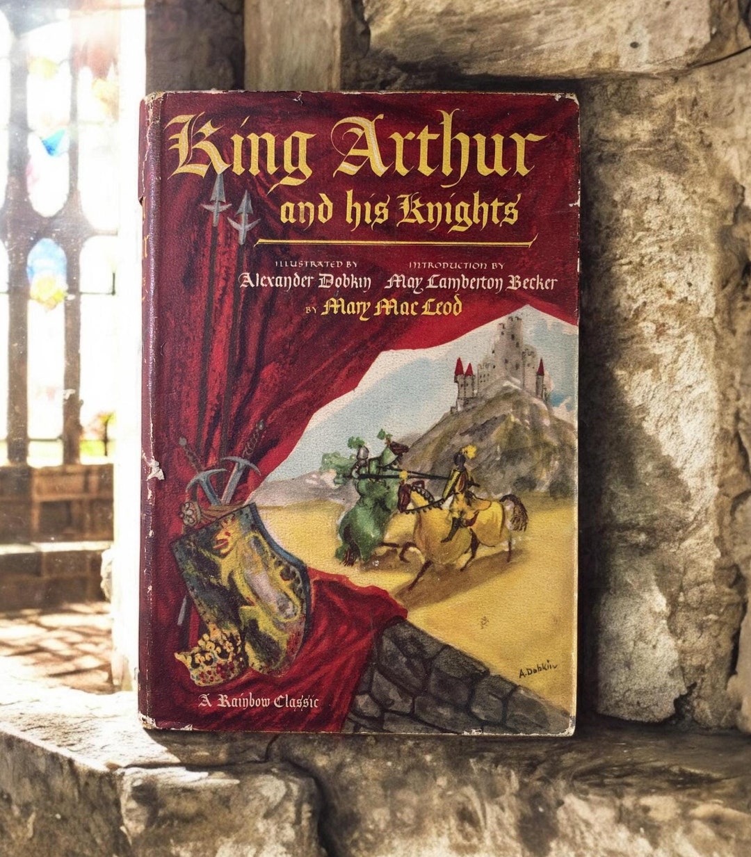 1950 "king Arthur and His Knights" Mary Macleod Illustrated Alexander ...