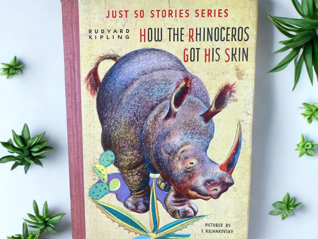 1942 "just so Stories Series "how the Rhinoceros Got His Skin" Rudyard ...