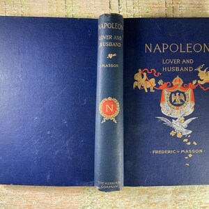 1894 "napoleon Lover and Husband" Frederic Masson First Edition ...