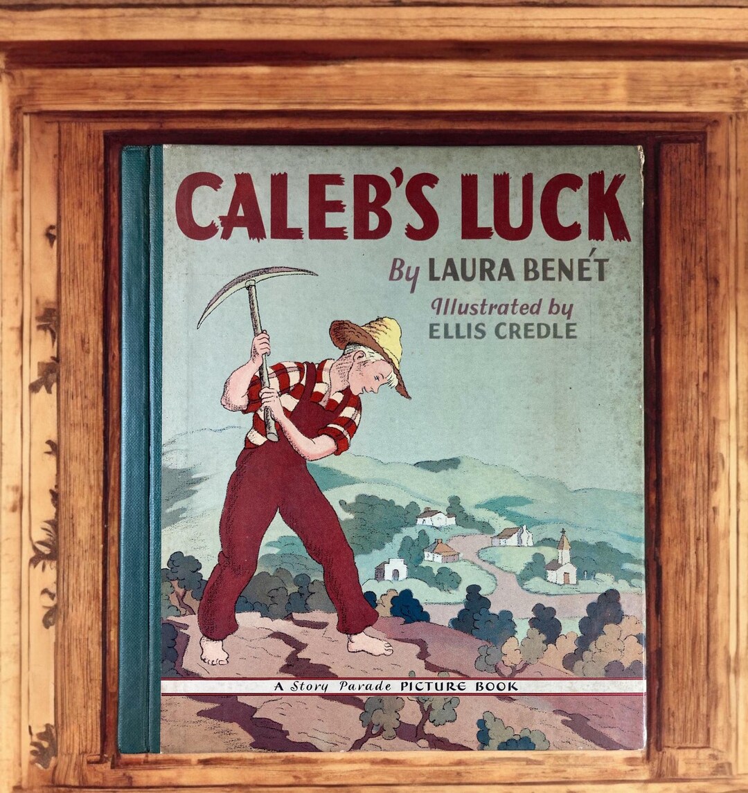 1937 "caleb's Luck" Laura Bent Illustrations Ellis Credle A Story ...