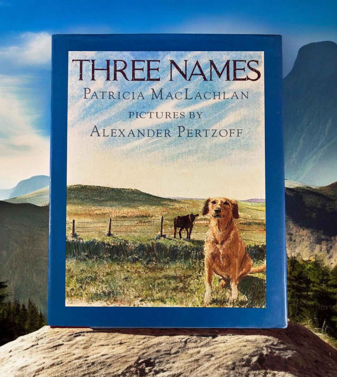 1991 "three Names" Patricia Maclachlan Illustrations Alexander Pertzoff ...